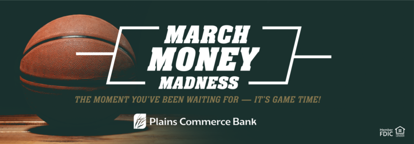 March Money Madness | Plains Commerce Bank